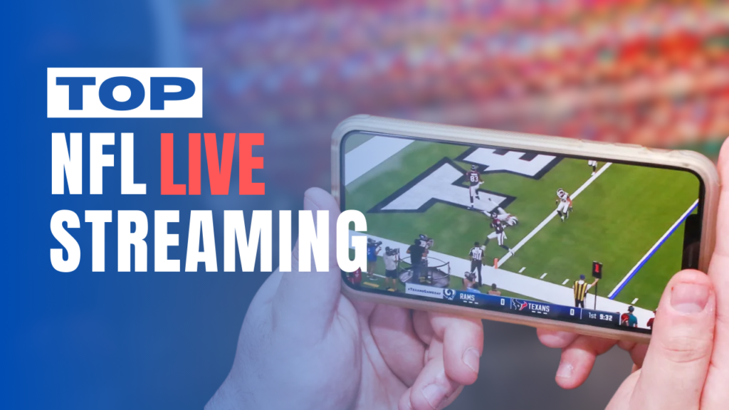 Top 10 NFL Streaming Platforms